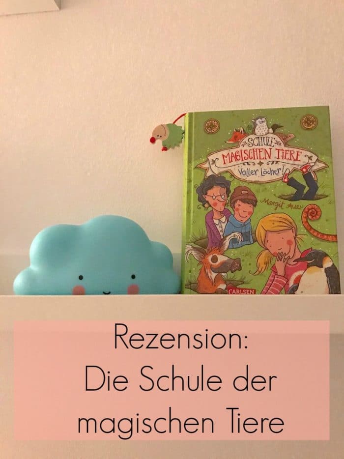 Rezension: Die Schule der magischen Tiere - mamaskind